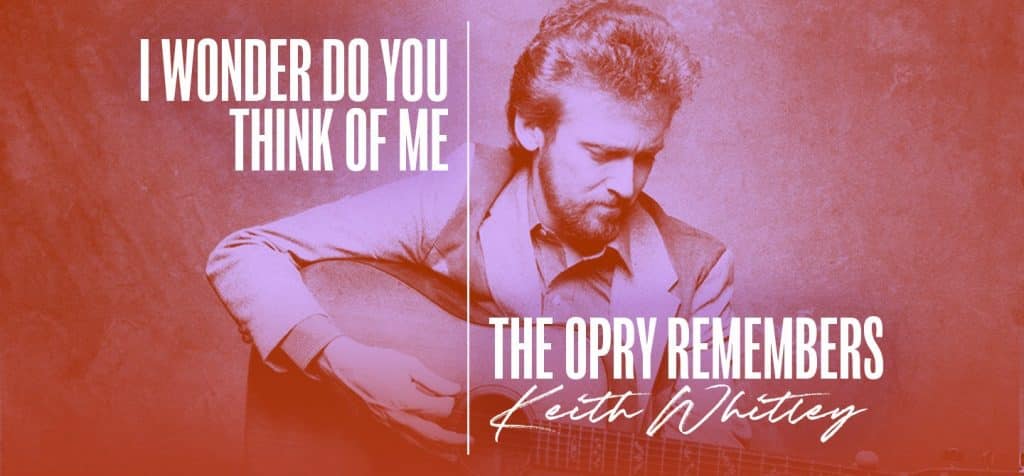 Keith Whitley's Son Honors Him at Opry Memorial With "Don't Close Your ...