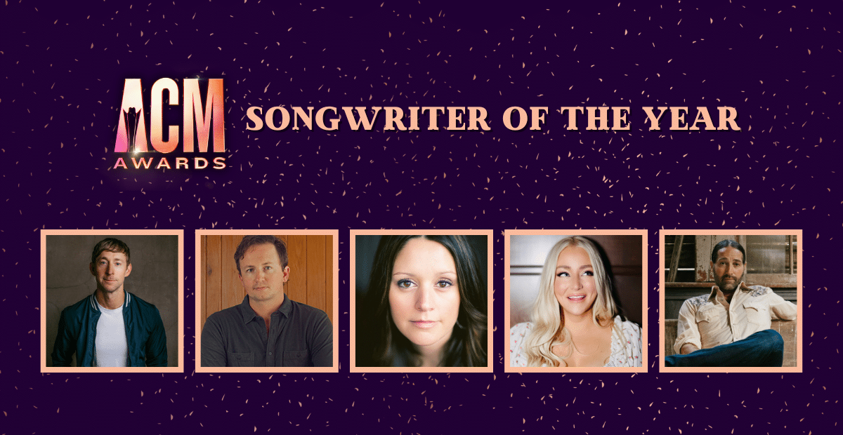 ACM Awards Names 2024 Songwriter Of The Year Winner